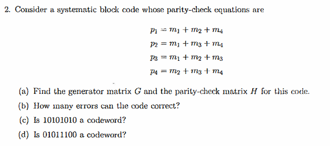 Solved 2. Consider a systematic block code whose | Chegg.com