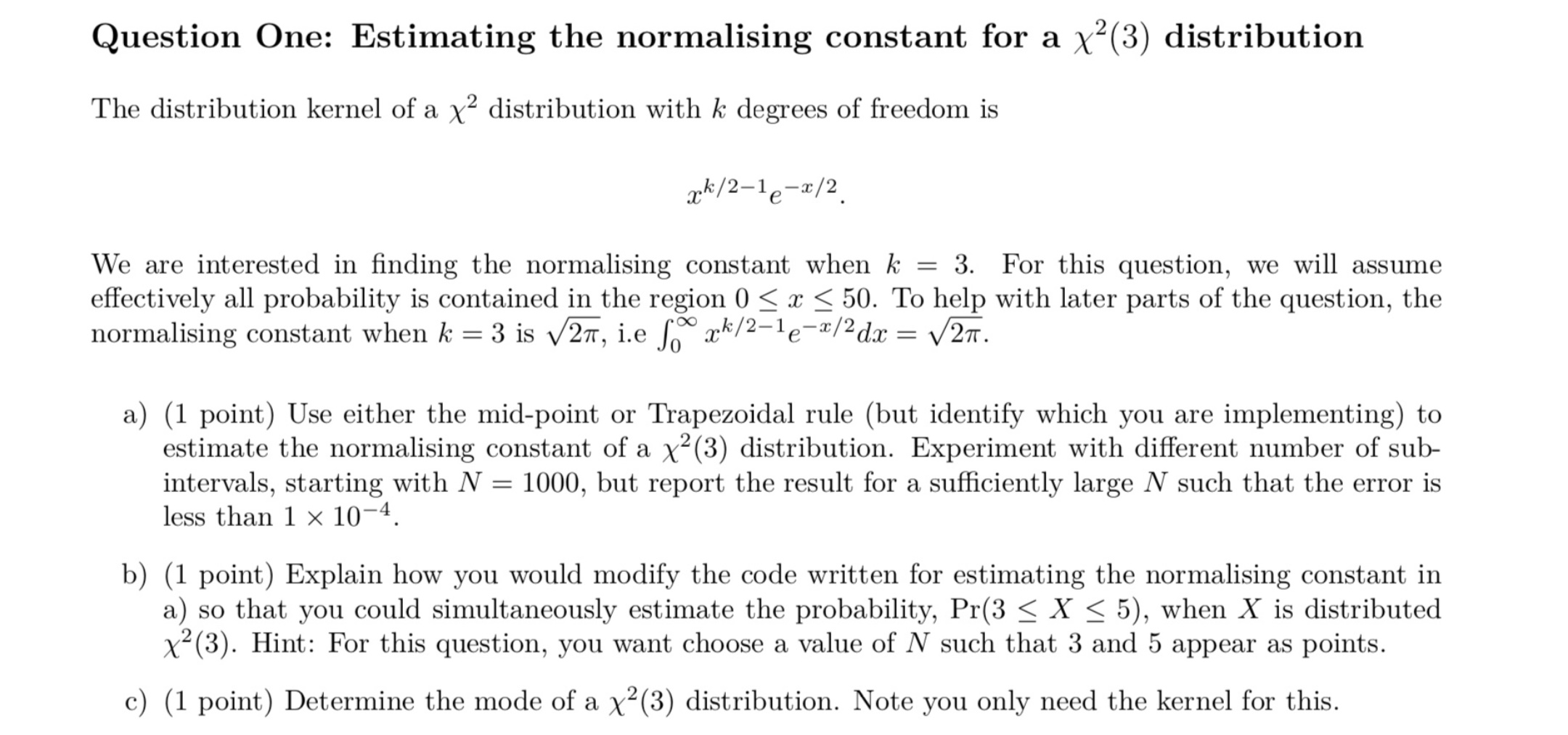 Solved Question One: Estimating the normalising constant for | Chegg.com