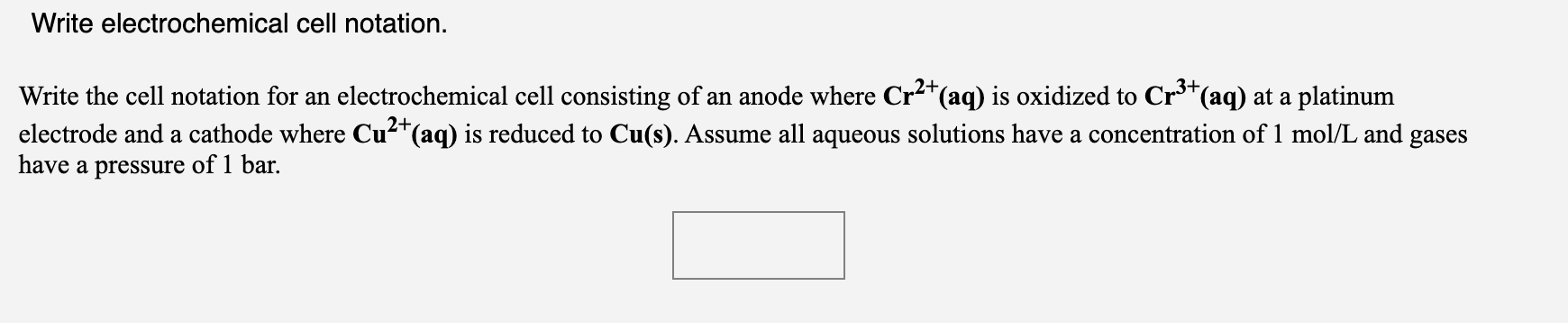 Solved Write electrochemical cell notation. Write the cell | Chegg.com
