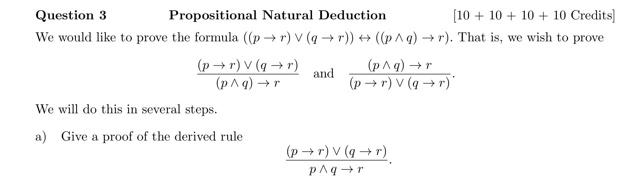 Solved Question 3 Propositional Natural Deduction [10 + 10 + | Chegg.com