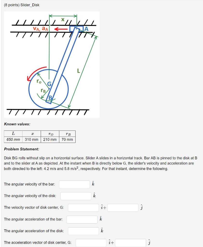 Solved (8 points) Slider_Disk ILLUZ VA, DA LIZMU L ro B TI | Chegg.com