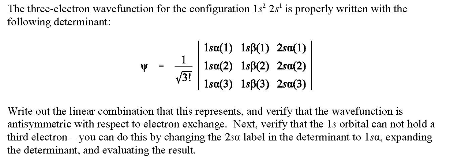 Solved The Three Electron Wavefunction For The Configuration