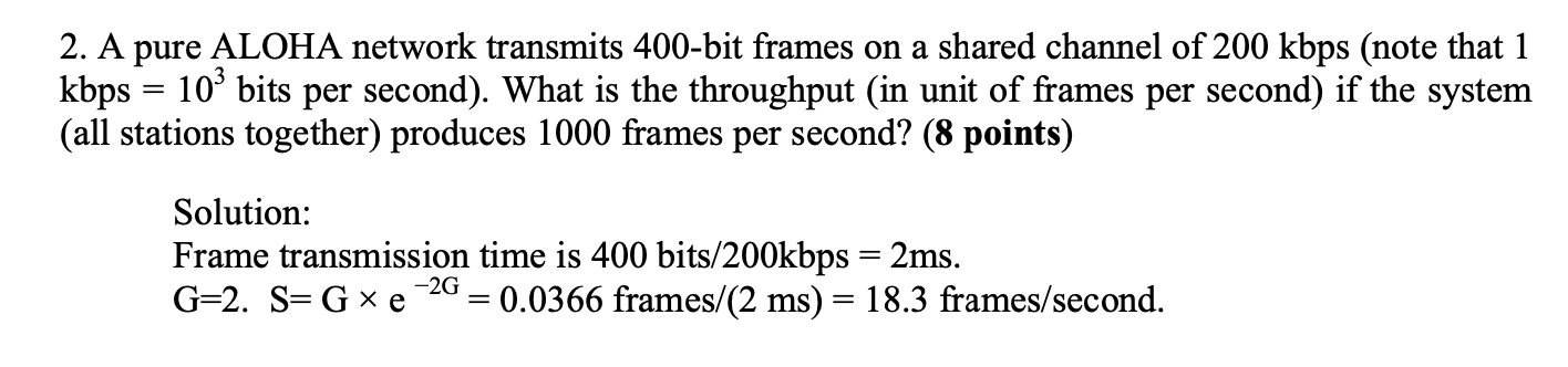 Solved 2. A pure ALOHA network transmits 400-bit frames on a | Chegg.com