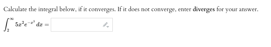 Solved Calculate the integral below, if it converges. If it | Chegg.com