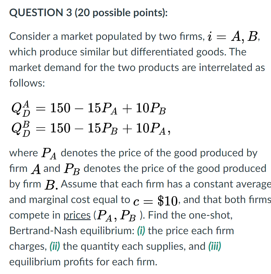 Solved QUESTION 3 (20 possible points): Consider a market | Chegg.com