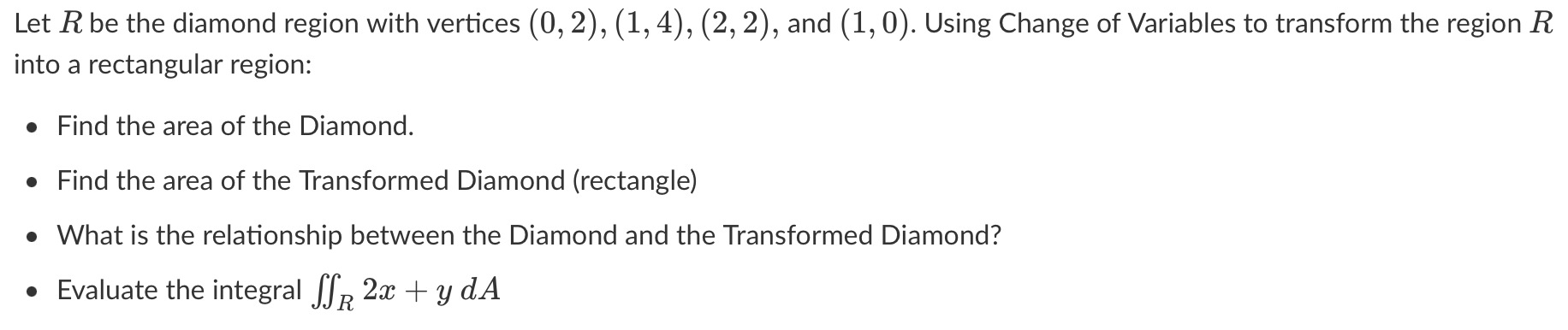 Solved Let R be the diamond region with vertices | Chegg.com