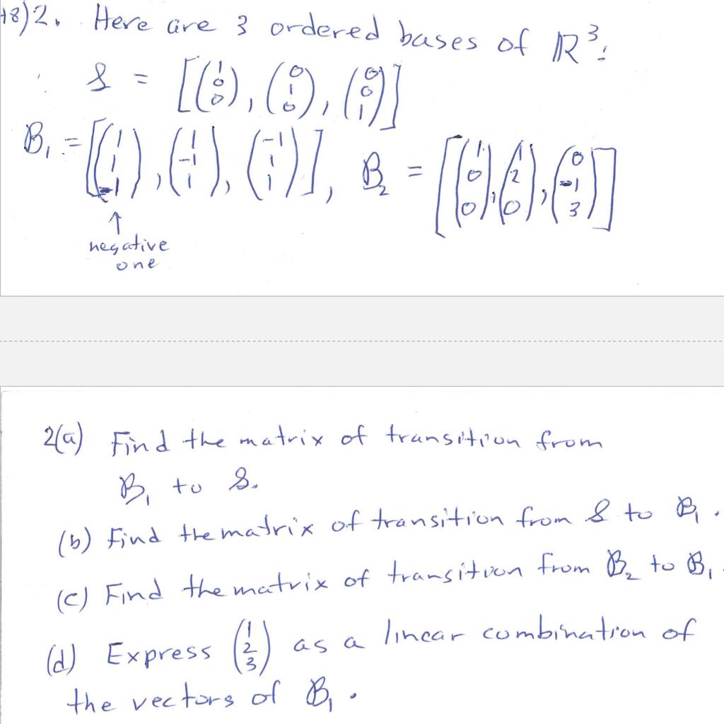 Solved 48)2. Here are 3 ordered bases of R3, B1=⎣⎡⎝⎛11−1↑ | Chegg.com