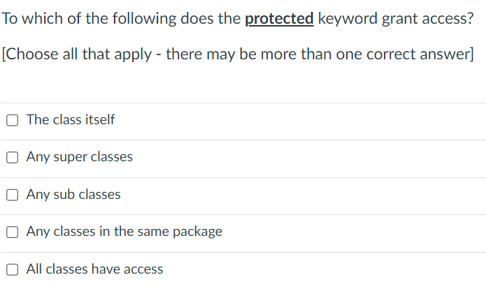 Solved To which of the following does the protected keyword | Chegg.com Solved To which of the following does the protected keyword | Chegg.com