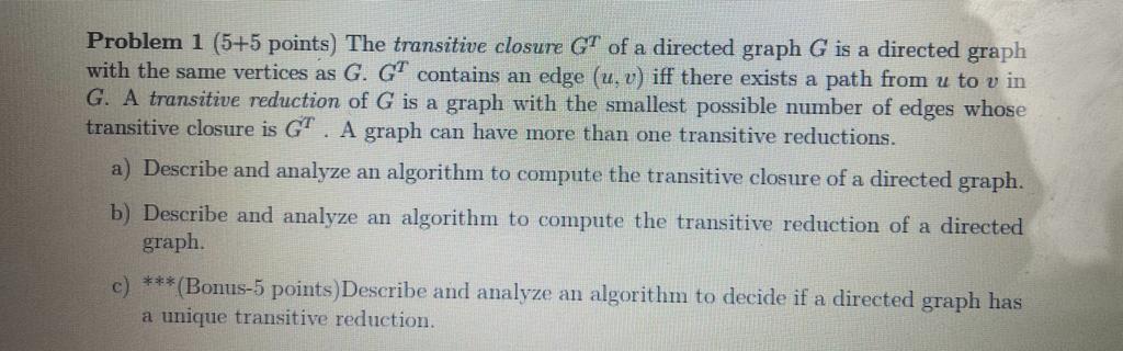 Solved Problem 1(5+5 points) The transitive closure GT of a | Chegg.com