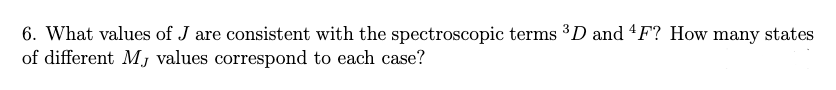 Solved 6. What values of J are consistent with the | Chegg.com