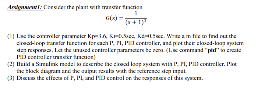 Solved Assignmentl: Consider the plant with transfer | Chegg.com