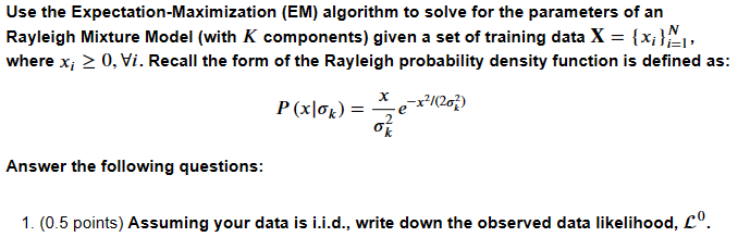 Solved Use The Expectation Maximization Em Algorithm To