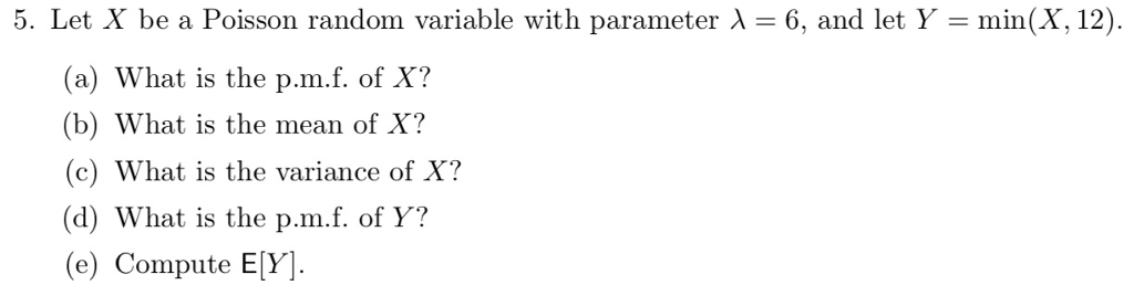 Solved 5. Let X be a Poisson random variable with parameter | Chegg.com