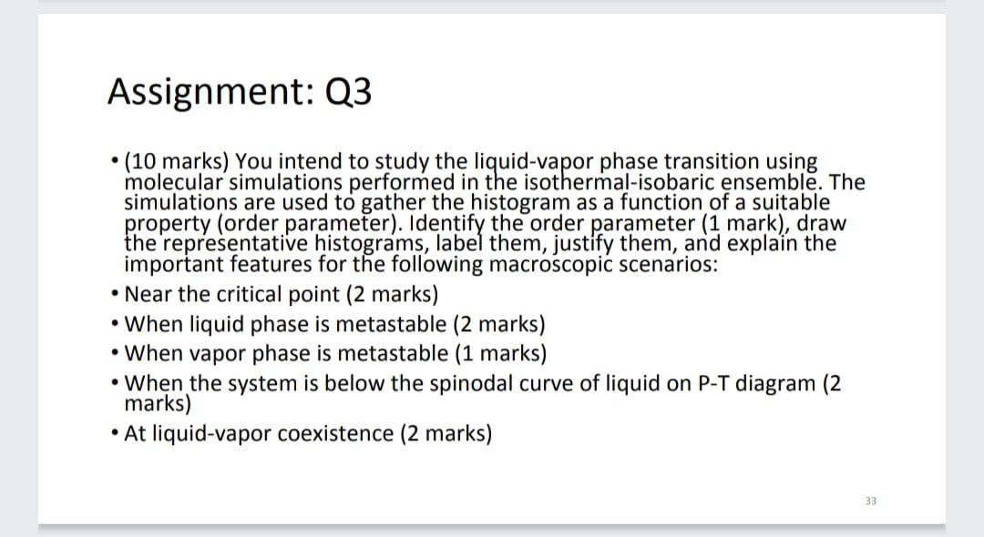 Solved - (10 marks) You intend to study the liquid-vapor | Chegg.com