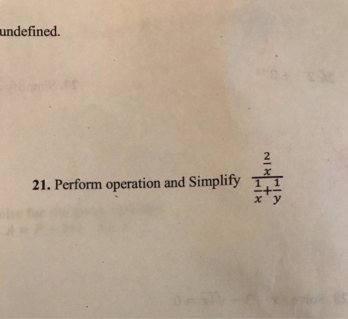 Solved undefined 2 21. Perform operation and Simplify 1 T x | Chegg.com