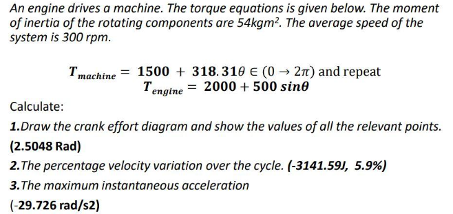 Solved An engine drives a machine. The torque equations is | Chegg.com