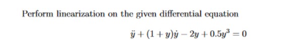 Solved Perform linearization on the given differential | Chegg.com