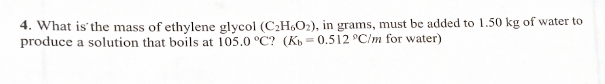 Solved 4. What is the mass of ethylene glycol (C2H6O2), in | Chegg.com