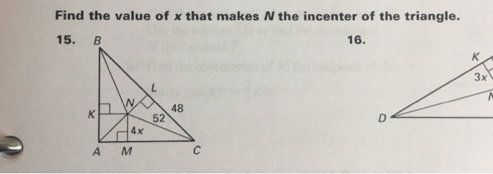 Solved Find the value of x that makes N the incenter of the | Chegg.com