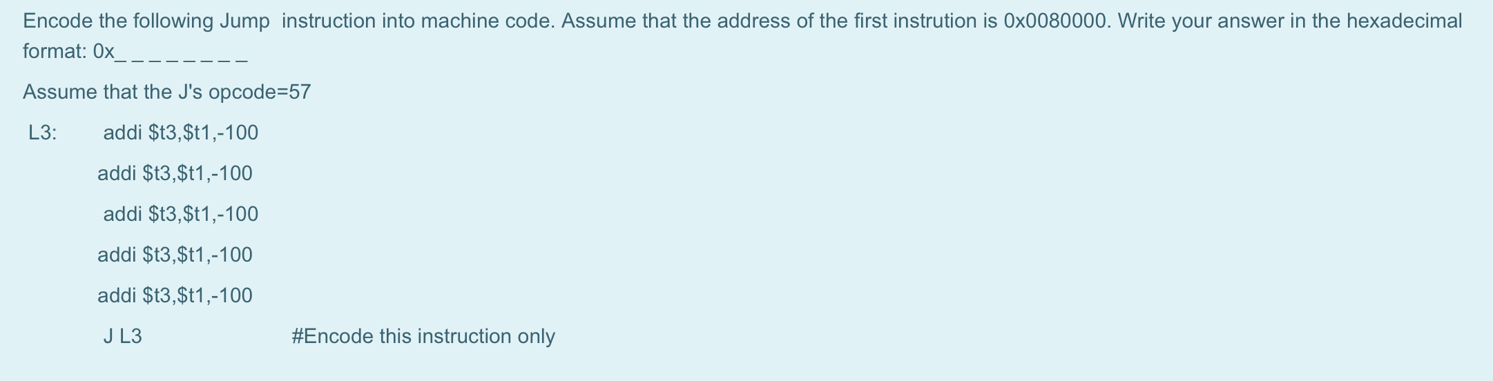 Solved Encode the following Jump instruction into machine | Chegg.com