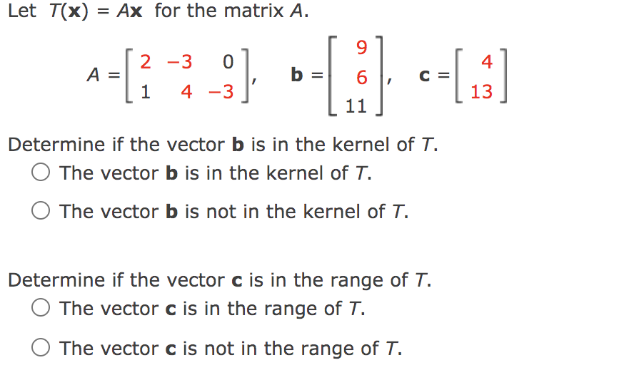 Solved Let T(x) = Ax for the matrix A. = 9 2 -3 4 --(87) | Chegg.com