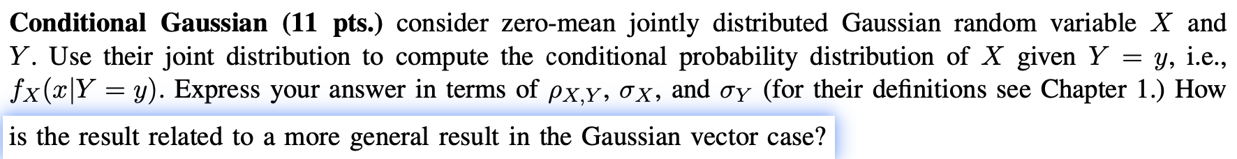 Solved Conditional Gaussian (11 pts.) consider zero-mean | Chegg.com