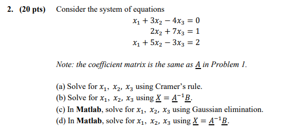 Solved A=⎣⎡101325−47−3⎦⎤2. (20 pts) Consider the system of | Chegg.com