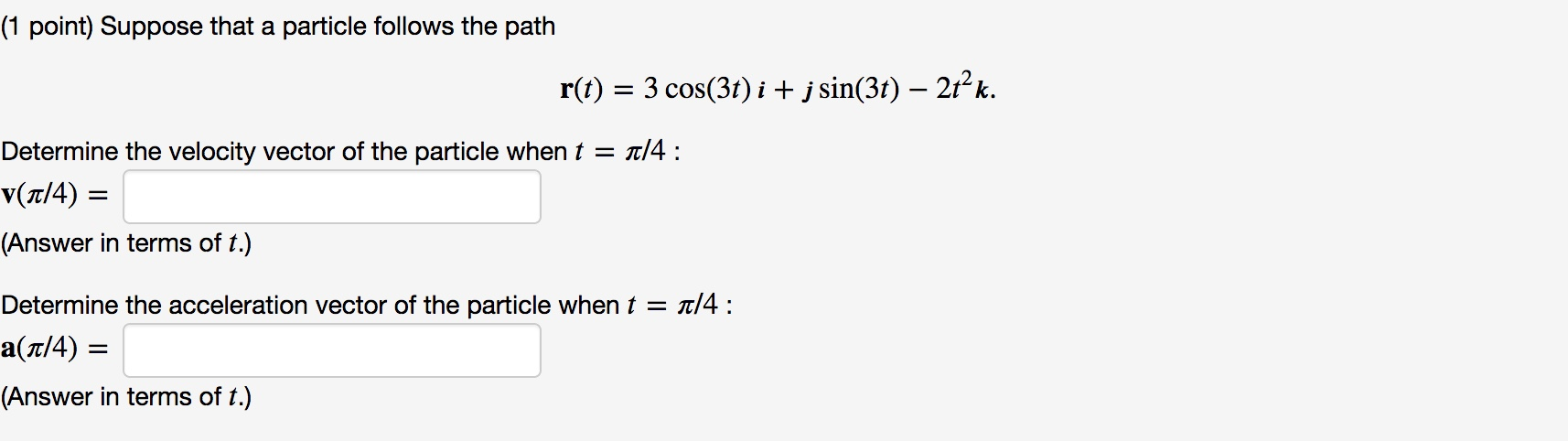 Solved (1 point) Suppose that a particle follows the path | Chegg.com