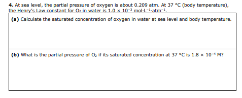 Solved 4. At sea level, the partial pressure of oxygen is | Chegg.com