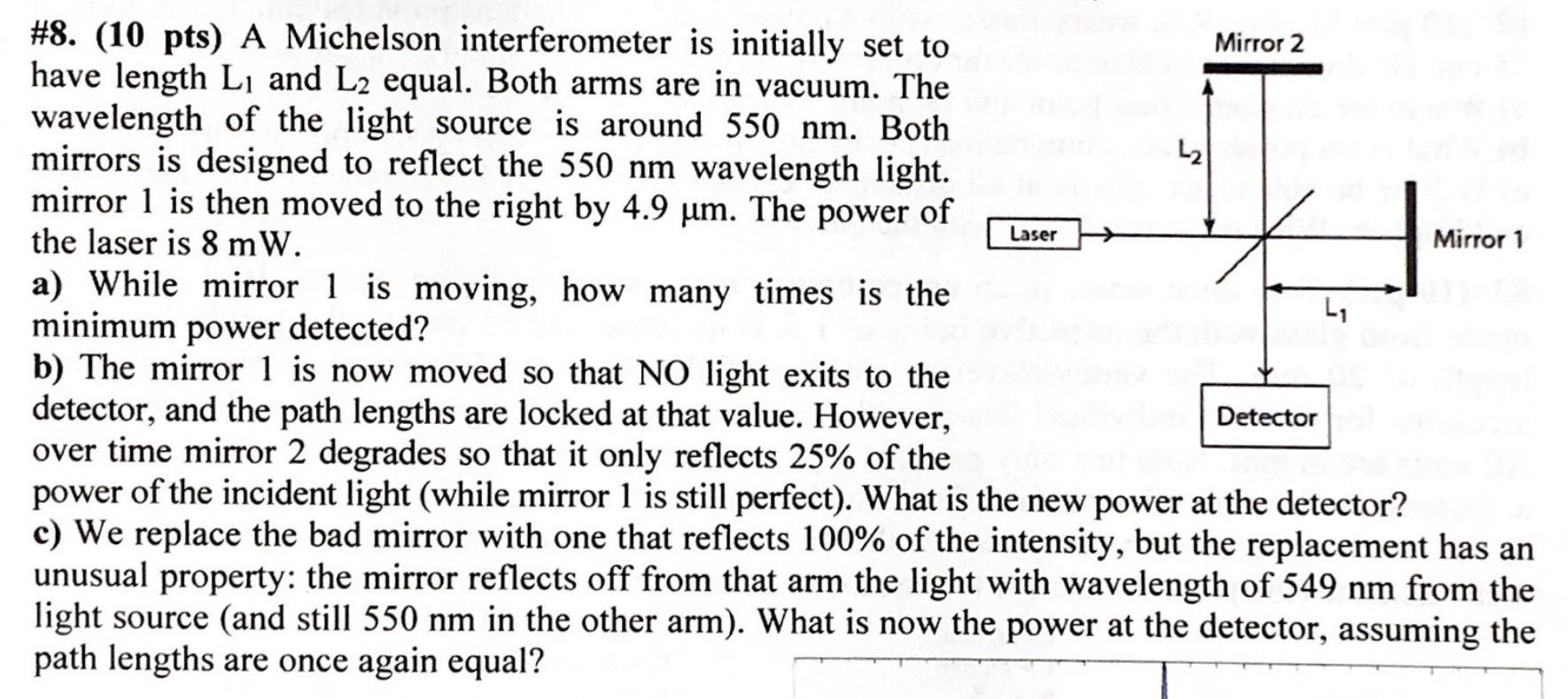 Solved #8. (10 ﻿pts) ﻿A Michelson interferometer is | Chegg.com