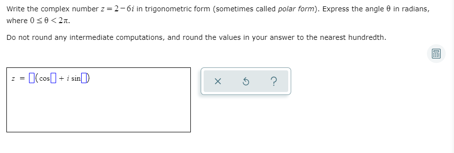 Solved Write the complex number z=2-6i in trigonometric form | Chegg.com