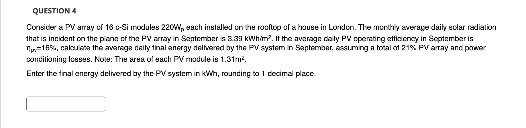 QUESTION 4Consider a PV array of 16c-Si modules 220Wp | Chegg.com