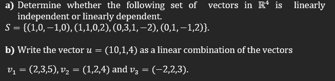 Solved a) Determine whether the following set of vectors in | Chegg.com