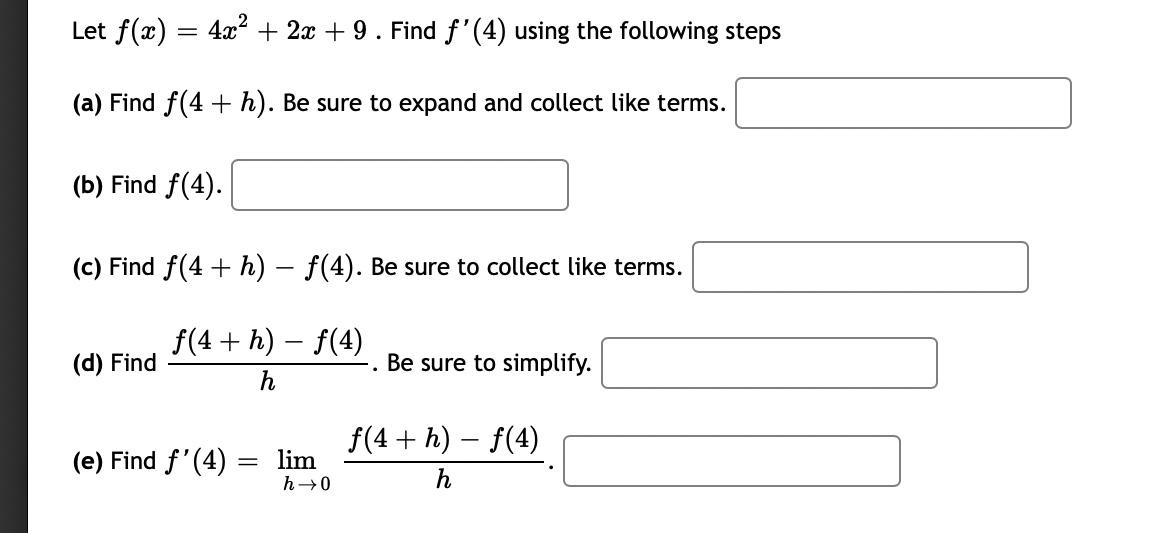 Solved Let f(x)=4x2+2x+9. Find f′(4) using the following | Chegg.com