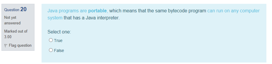 Solved Java programs are portable, which means that the same | Chegg.com