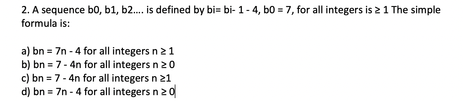Solved 2. A sequence b0, b1, b2... is defined by bi | Chegg.com