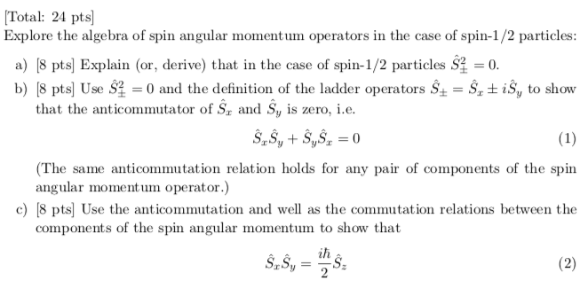 Solved Total: 24 pts) Explore the algebra of spin angular | Chegg.com