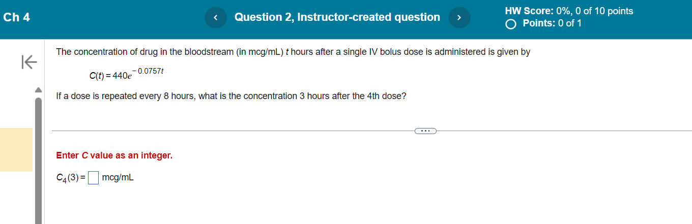 Solved C(t)=440e−0.0757t If a dose is repeated every 8 hc | Chegg.com
