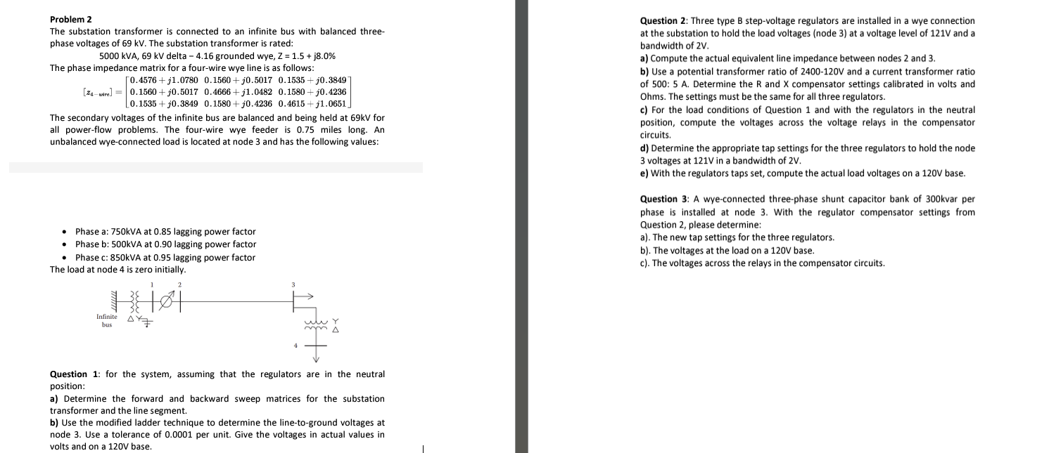 [Solved]: Question 2: Three type B step-voltage regulators a