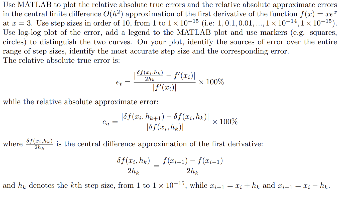 Use MATLAB to plot the relative absolute true errors | Chegg.com Use MATLAB to plot the relative absolute true errors | Chegg.com