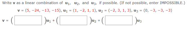 Solved Write v as a linear combination of ui, uz, and us, if | Chegg.com