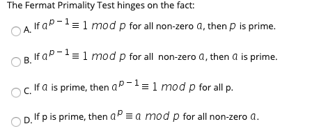Solved The Fermat Primality Test hinges on the fact: OA. If | Chegg.com