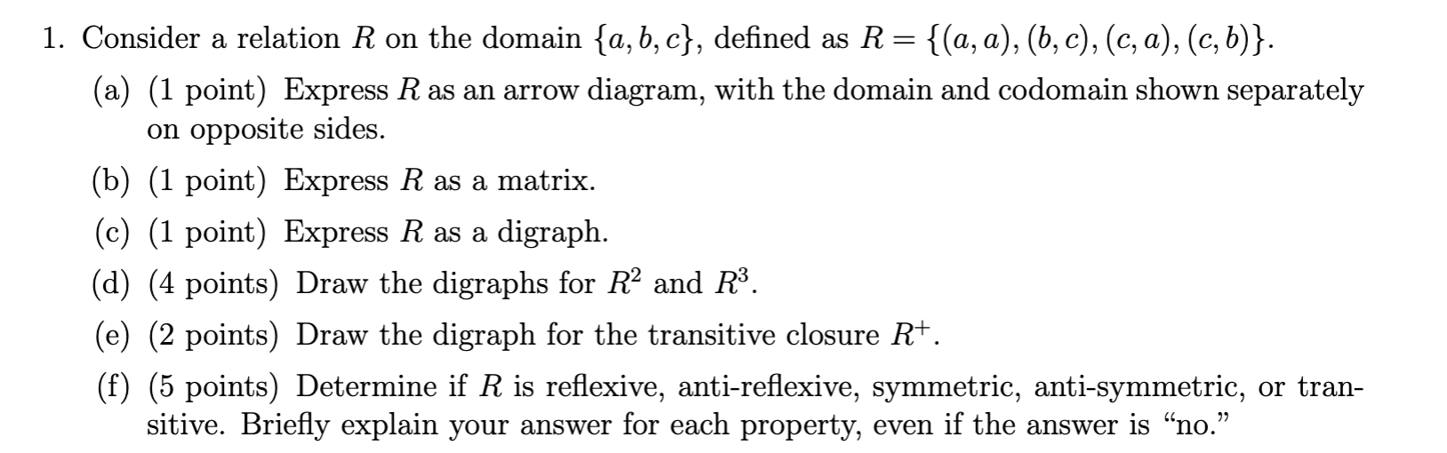 Solved 1. Consider a relation R on the domain {a,b,c}, | Chegg.com