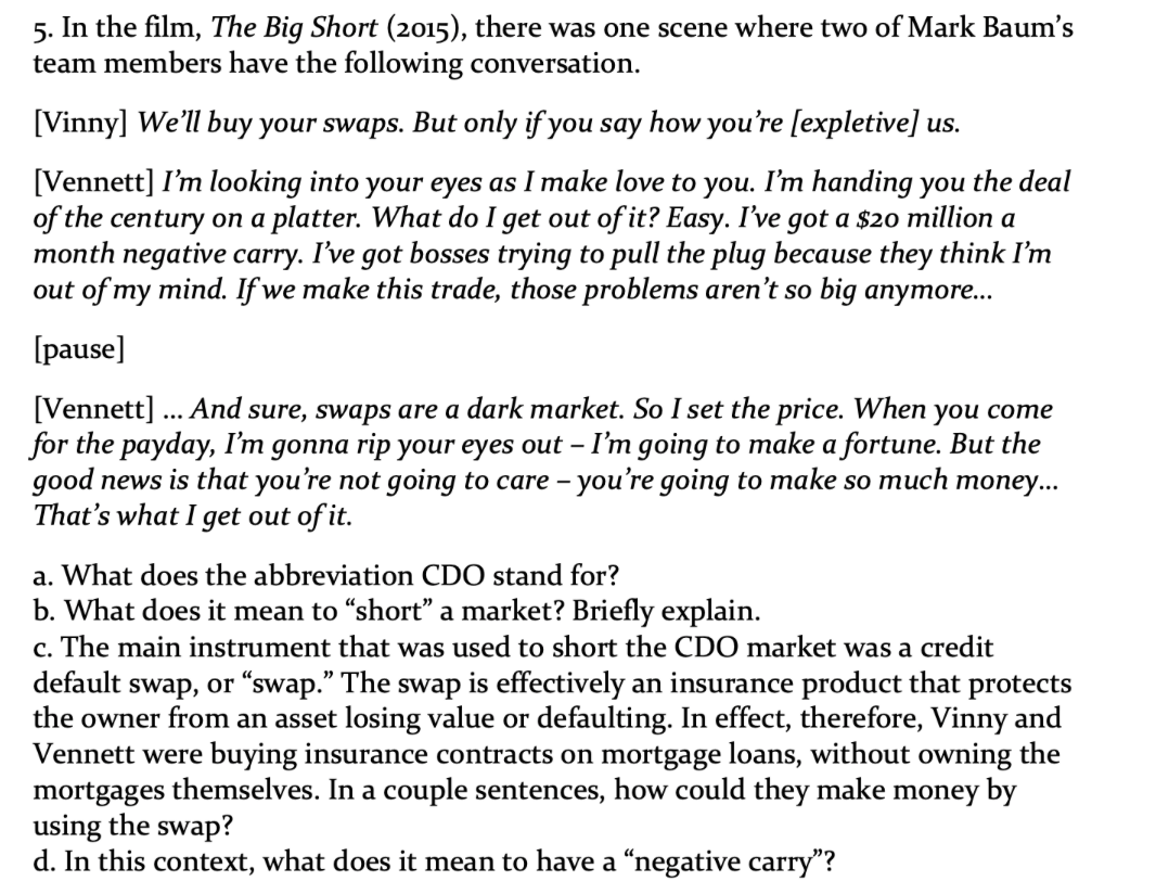Solved 5. In the film, The Big Short (2015), there was one | Chegg.com