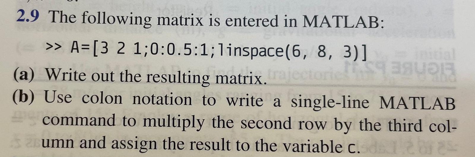 Solved 2.9 The following matrix is entered in MATLAB: >> | Chegg.com