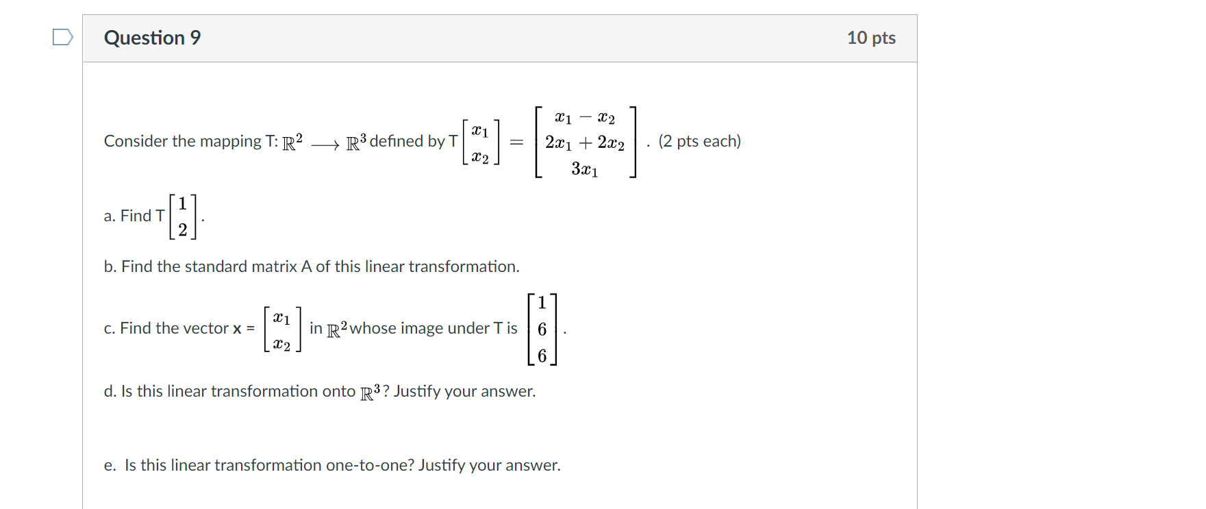 Solved Question 9 10 pts 21 Consider the mapping T: R2 -→ R3 | Chegg.com