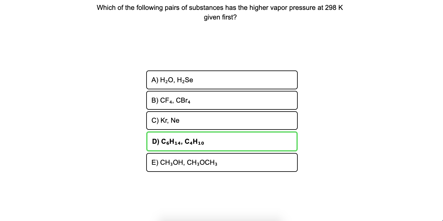 Solved Which of the following pairs of substances has the | Chegg.com