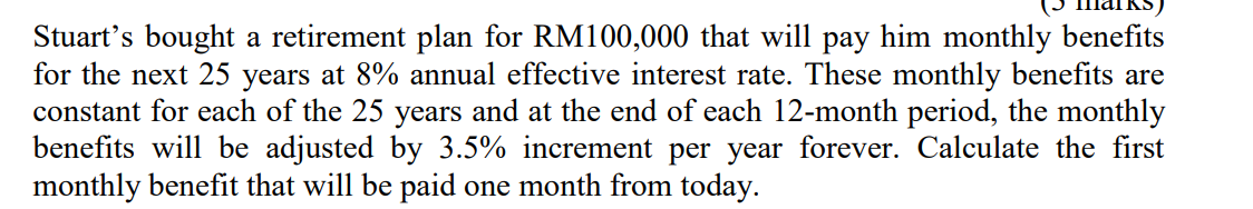 Solved Stuart's bought a retirement plan for RM100,000 that | Chegg.com
