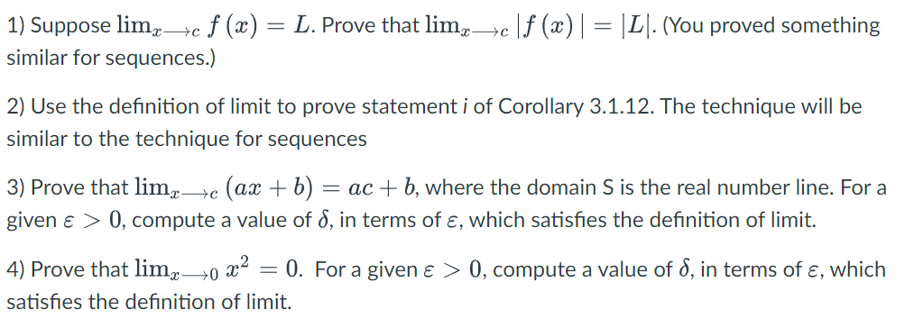 Solved 1) Suppose limx cf(x)=L. Prove that limx c∣f(x)∣=∣L∣. | Chegg.com