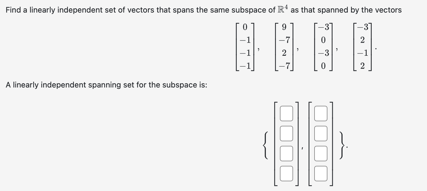 Solved Find a linearly independent set of vectors that spans | Chegg.com